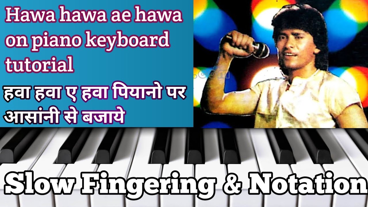 हवा हवा ए हवा | Hawa Hawa Ae Hawa | Piano Tutorial | Slow Fingering ...