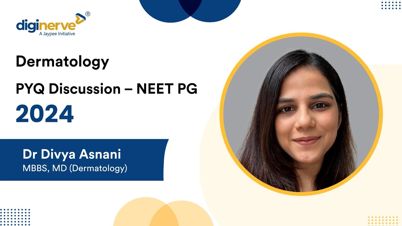 Dermatology PYQ Discussion NEET PG 2024 | Dr Divya Asnani - YouTube