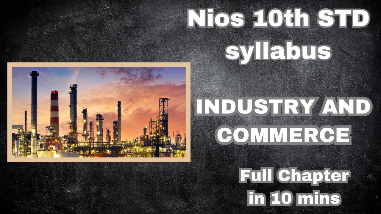 Nios 10th Std Syllabus | Industry and Commerce | Full Chapter | 10 min ...