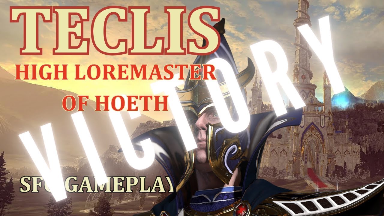 SFO | Teclis - The High Loremaster | High Elves | Warhammer 3 | Short ...