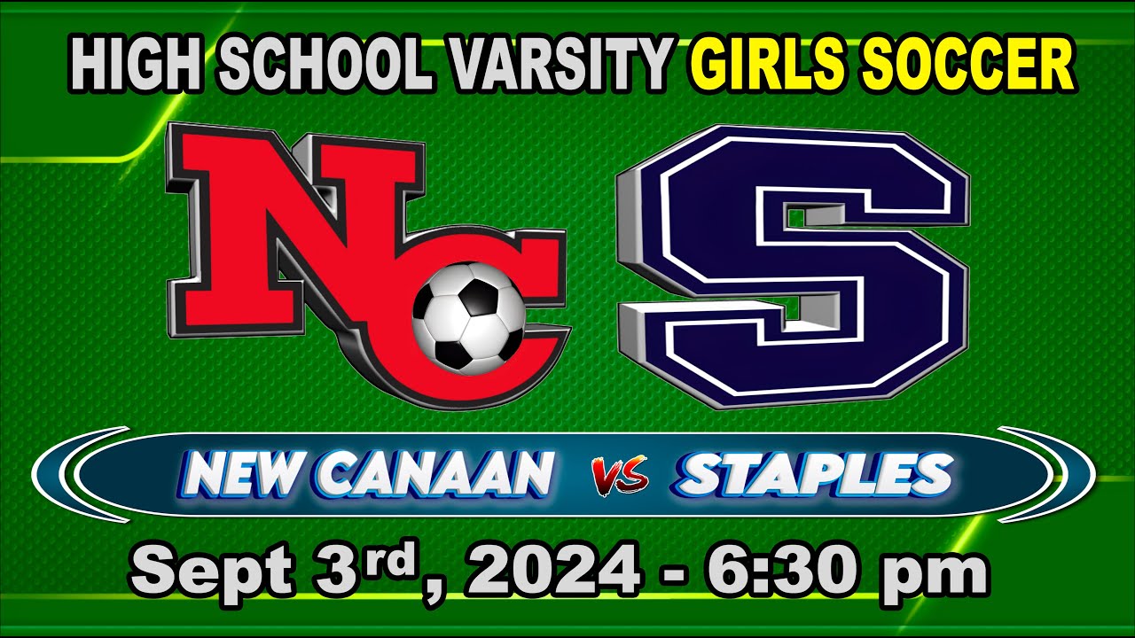 NC vs Staples, Girls Soccer - Sept 3rd, 2024 - 6:30PM - YouTube