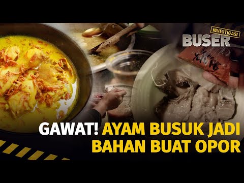 Ayam Busuk Jadi Opor, Bikin Mules! | Buser Investigasi