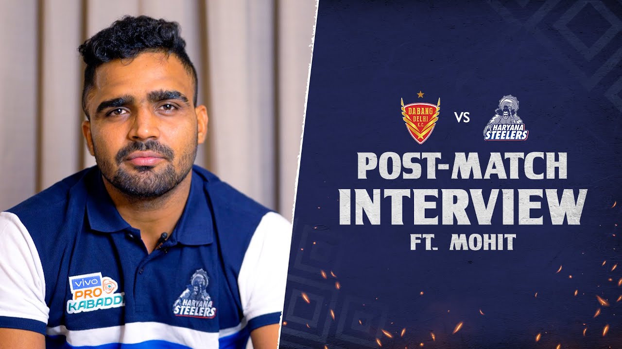Mohit Post-Match Interview | Dabang Delhi vs Haryana Steelers - YouTube