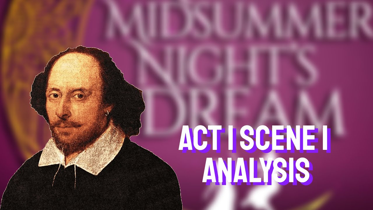 "A Midsummer Night's Dream" - Act 1 Scene 1 Analysis - YouTube