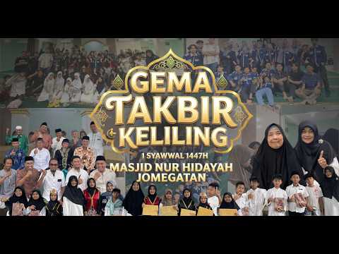 GEMA TAKBIR MASJID NUR HIDAYAH JOMEGATAN || 1 SYAWWAL 1447 H
