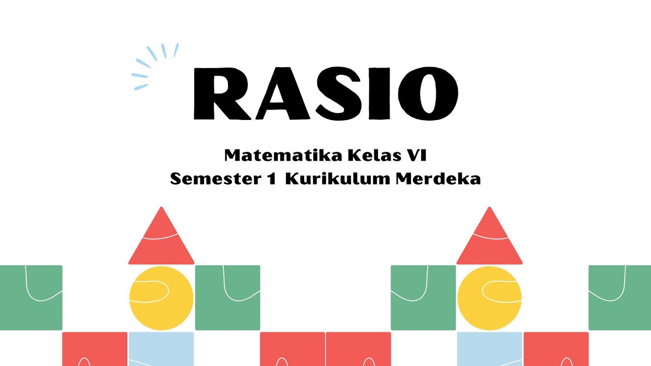 MATEMATIKA KELAS 6 RASIO KURIKULUM MERDEKA - YouTube