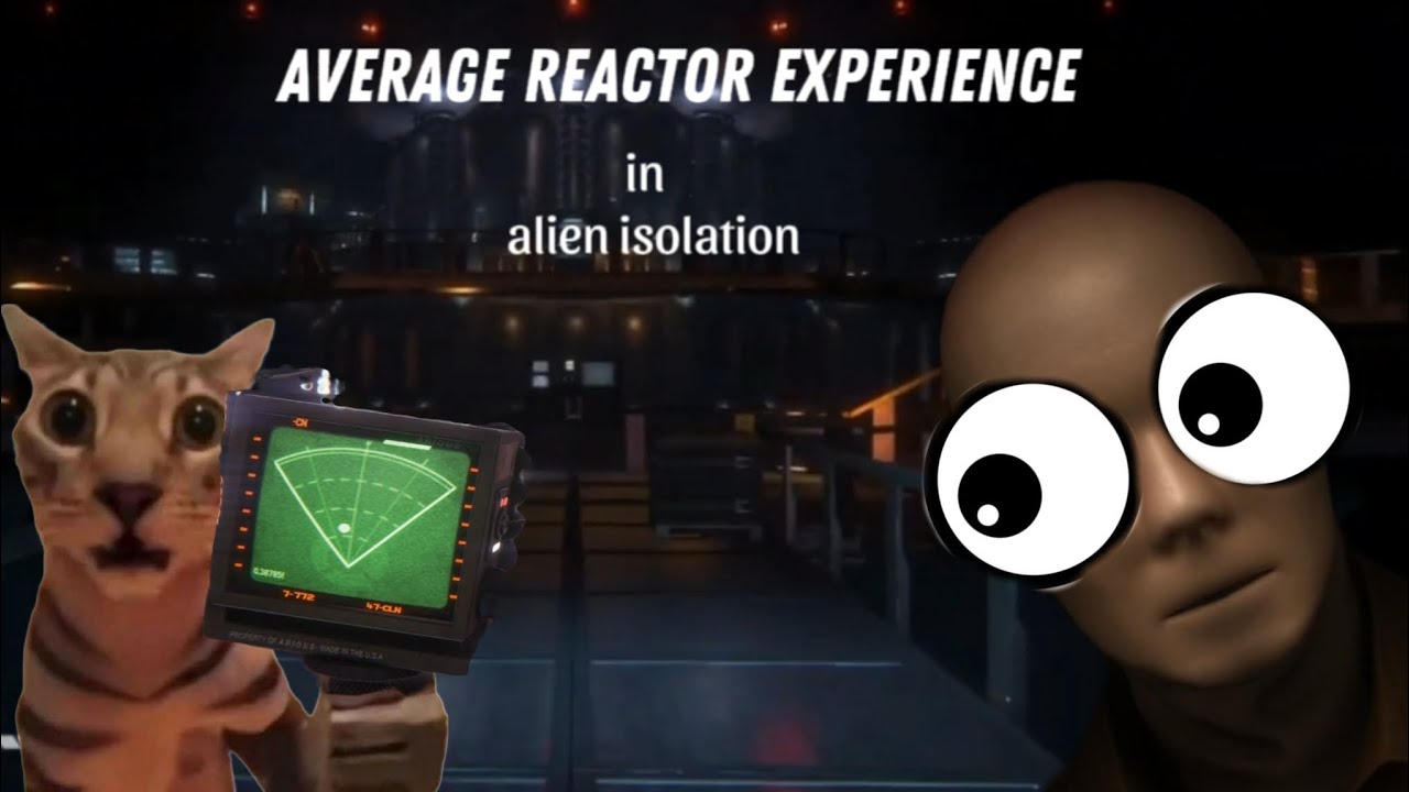 Average Reactor experience in Alien Isolation - YouTube