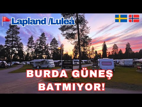 ISKANDINAVYANIN BEYAZ GECELERINDE KAMP BU ULKEDE YAZIN GUNES BATMIYOR 24 SAAT GUNDUZ LAPLAND LULEÅ