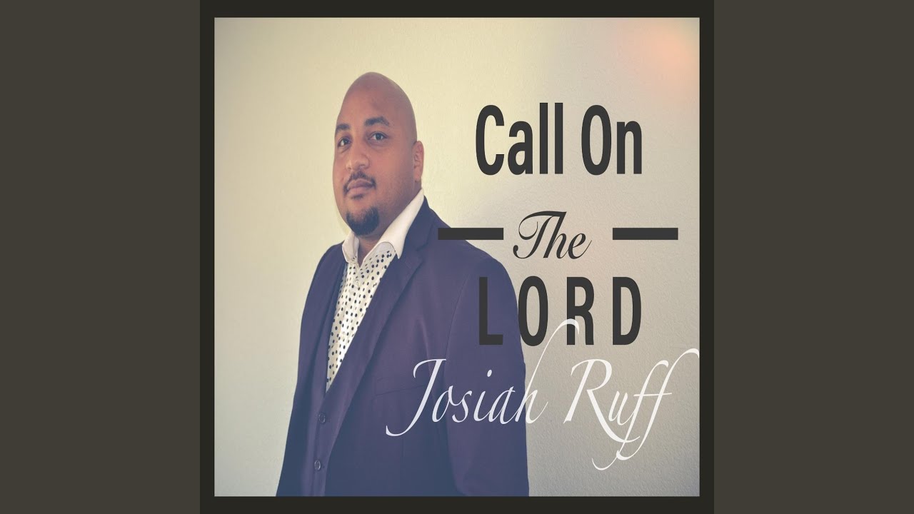 Call on the Lord (feat. Sarah Ruff) - YouTube