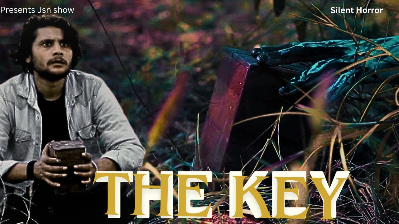 The key !! Part- 2 !! Presents Jsn show !! Silent Horror - YouTube