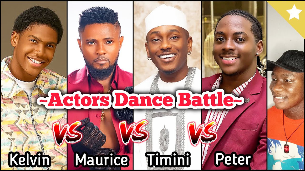 New Actors Dance 🔥 - Kelvin Ezike Vs Peter Komba Vs Maurice Sam Vs ...