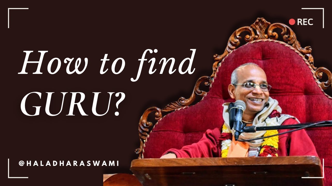 How to find Guru | His Holiness Haladhara Swami - YouTube