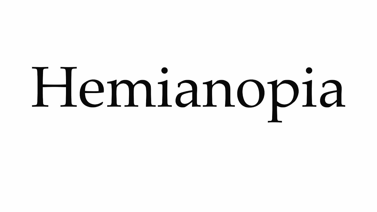 how-to-pronounce-hemianopia-youtube