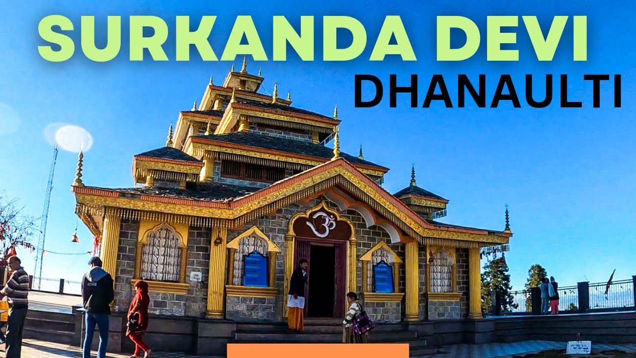 SURKANDA DEVI MANDIR - Dhanaulti Uttarakhand - BEST PLACE TO VISIT NEAR ...