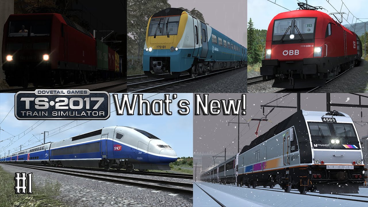 Train Simulator 2017: What's New (Part 1) - YouTube