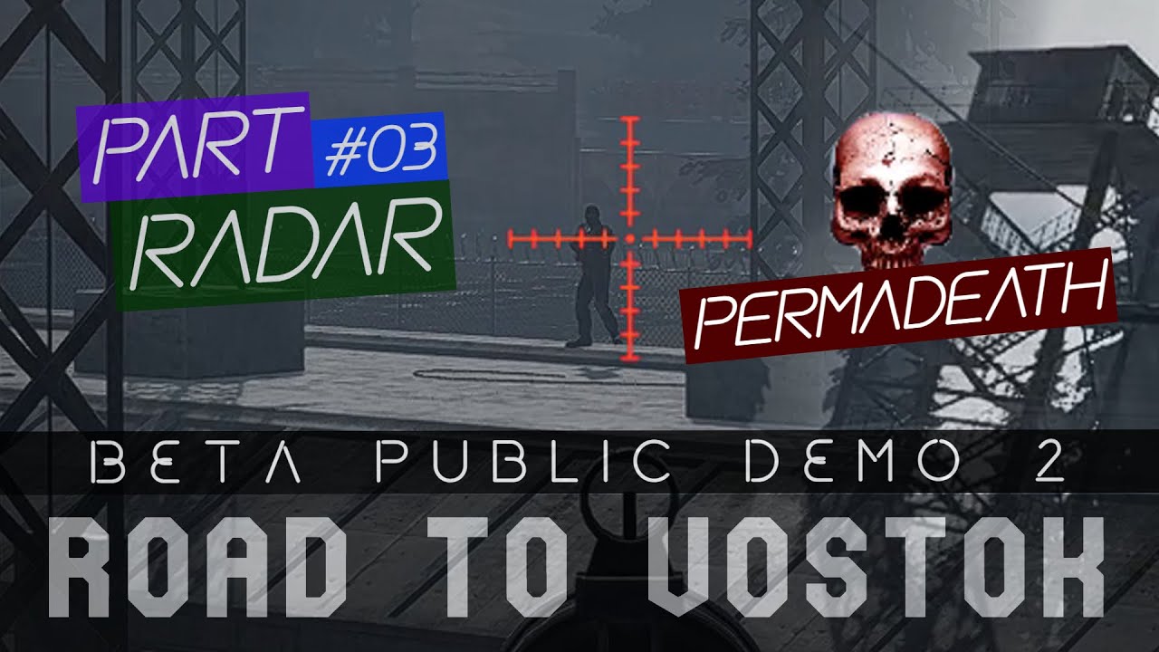On My Way to Vostok Part 3 | Radar map (Vostok) | PVE | Beta Public Demo 2 | Road To Vostok ...