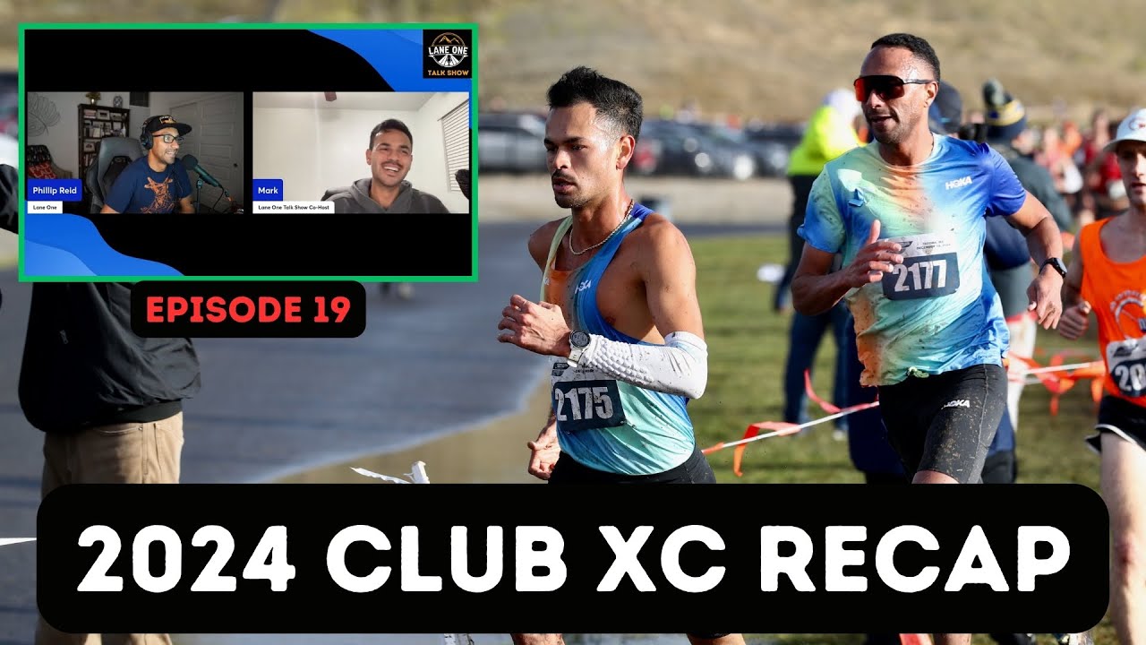 Episode 19: Club XC Nationals in Tacoma + Fall Recap (Lane One Talk ...