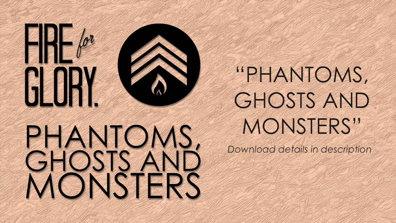 Fire For Glory - Phantoms, Ghosts and Monsters - YouTube