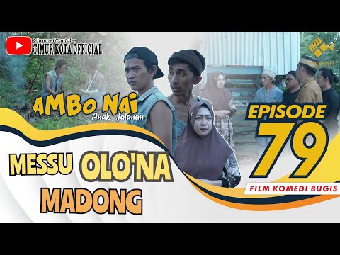 EPISODE 79 | Ambo Nai Anak Jalanan | Timur Kota | Komedi Bugis