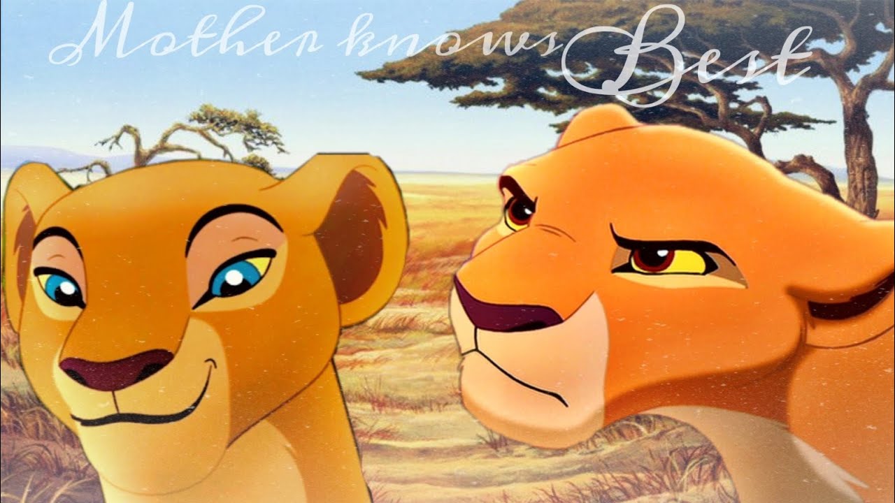 Nala and Kiara Mother knows best (The Lion King) - YouTube