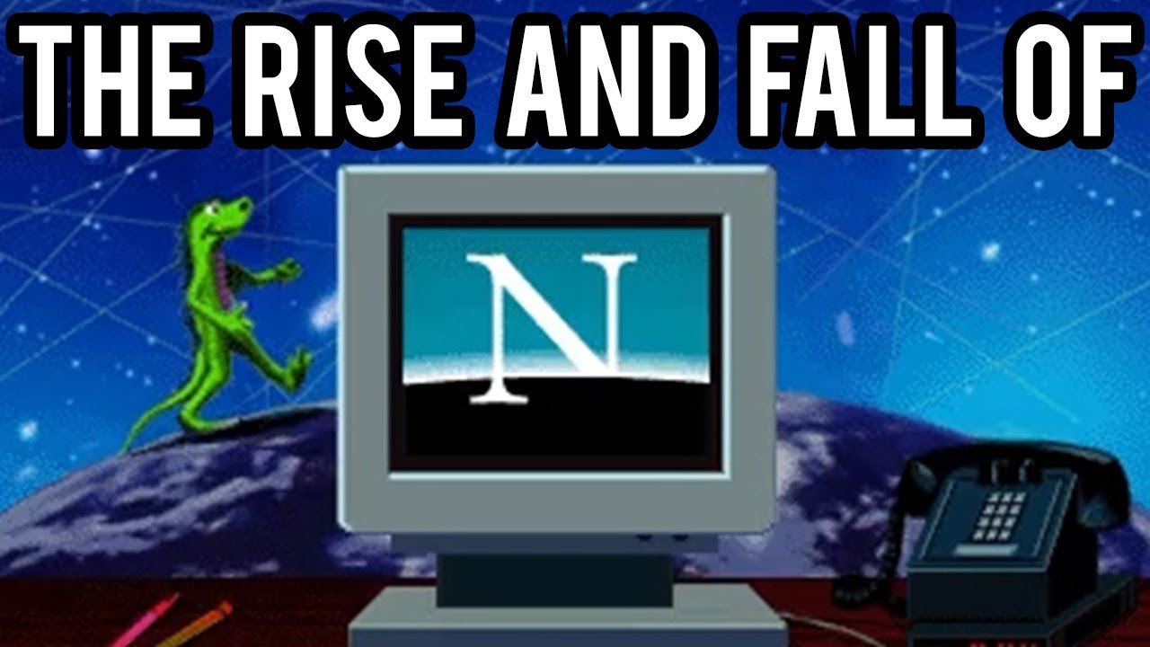The Rise and Fall of Netscape - The Browser That Once Ruled the Web ...