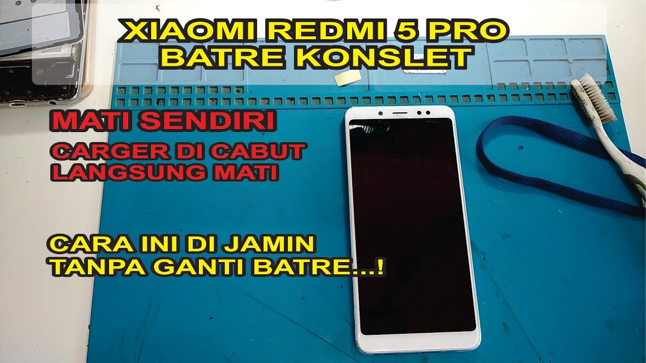 Perbaiki REDMI NOTE 5 PRO Hidup di logo langsung Mati | Tanpa Ganti ...