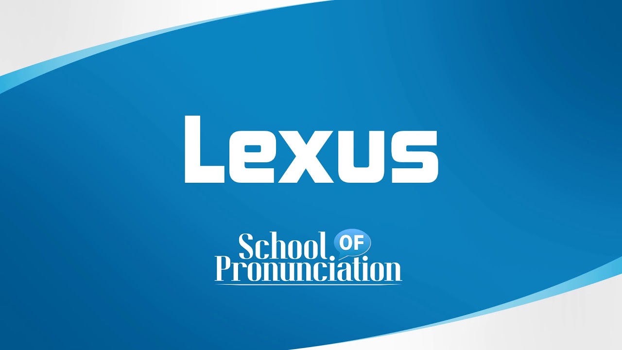 Learn How To Pronounce Lexus - YouTube
