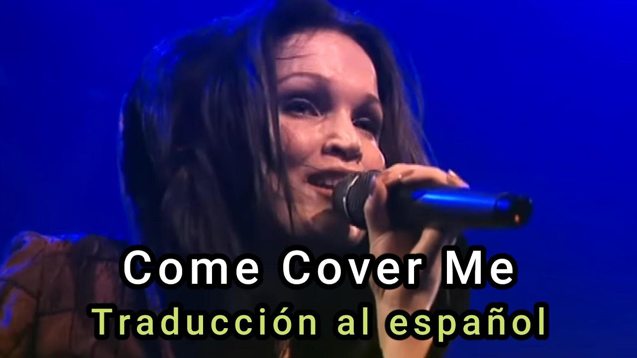 Come Cover Me - Nightwish - Letra en español + English lyrics - YouTube