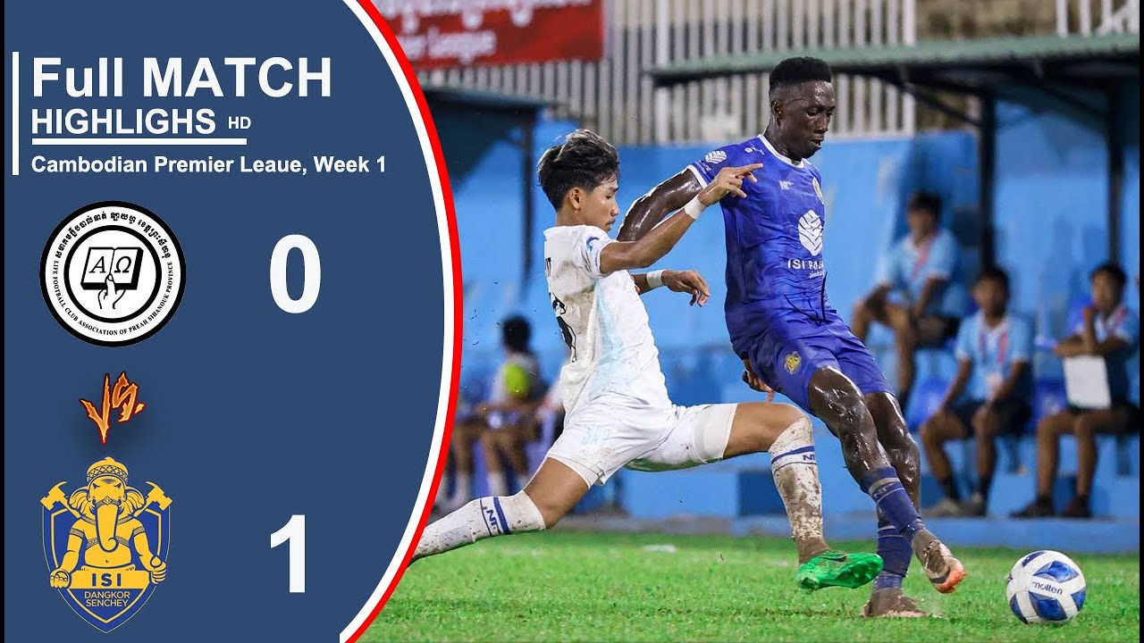 Life FC Sihanouk Ville (0-1) ISI Dangkor Senchey FC | WEEK1| Full Match Highlights - YouTube
