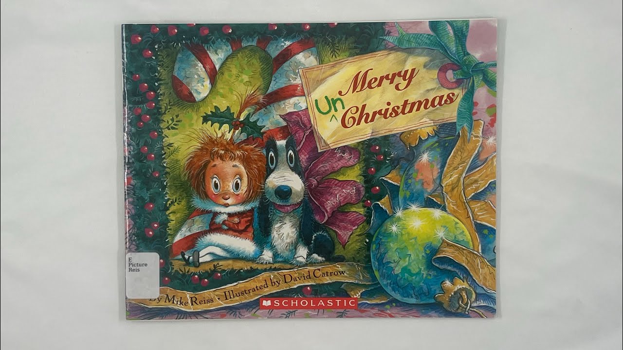 Merry Un Christmas, by Mike Reiss, illustrated by David Catrow - YouTube