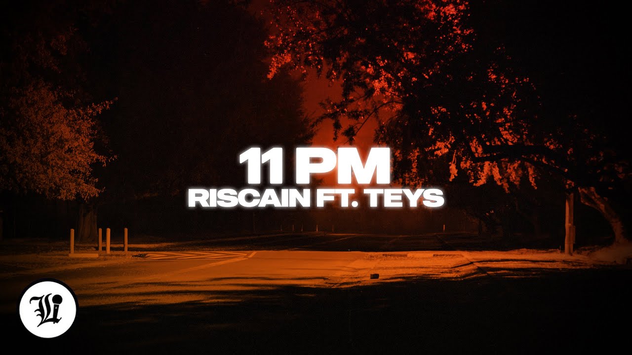 Riscain - 11 PM (feat. Teys) - YouTube