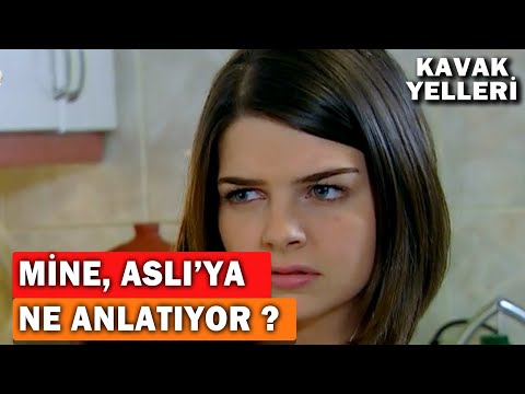 Mine, Aslı'ya Ne Anlatıyor? - Kavak Yelleri 54.Bölüm