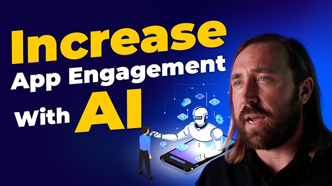 How to Use AI to Increase Your App Engagement - YouTube