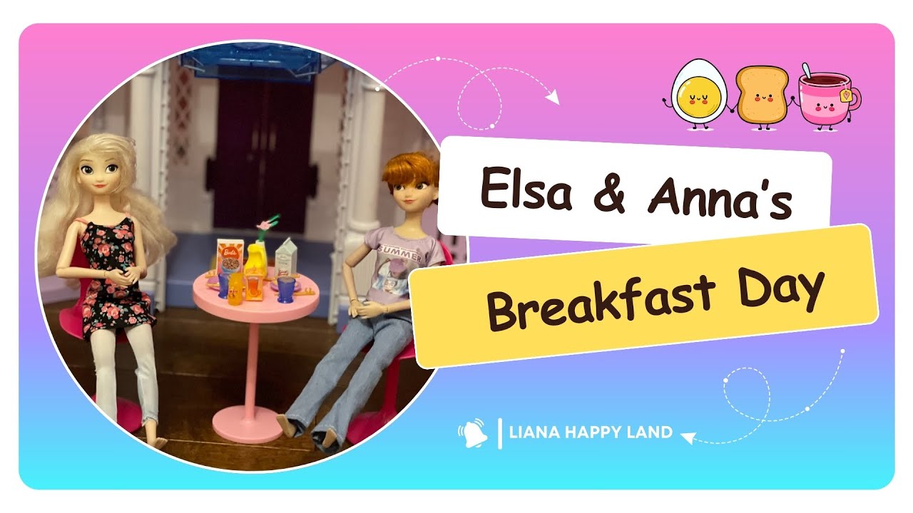 Elsa & Anna's Breakfast Day! Morning Plans and Fun - YouTube