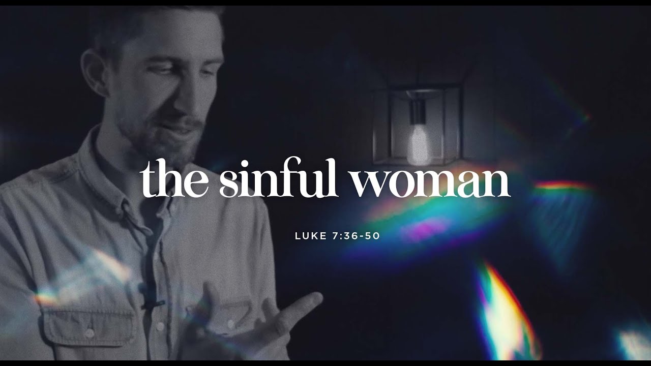 The Sinful Woman (Luke 7:36-50) - Joel Deacon [Wollongong] - YouTube