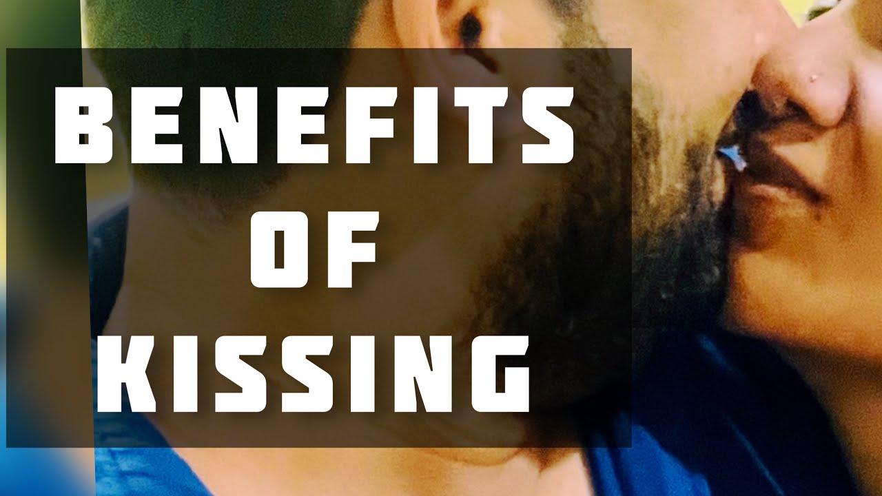 चुंबन के फ़ायदे The Surprising Benefits of Kissing - Science Explained ...
