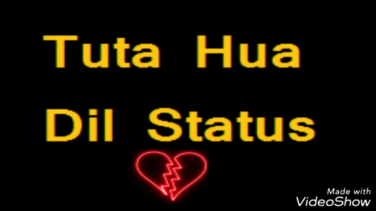 Tuta 💔hua 💖dil Sad Song | WhatsApp Status video | Mobile Status - YouTube