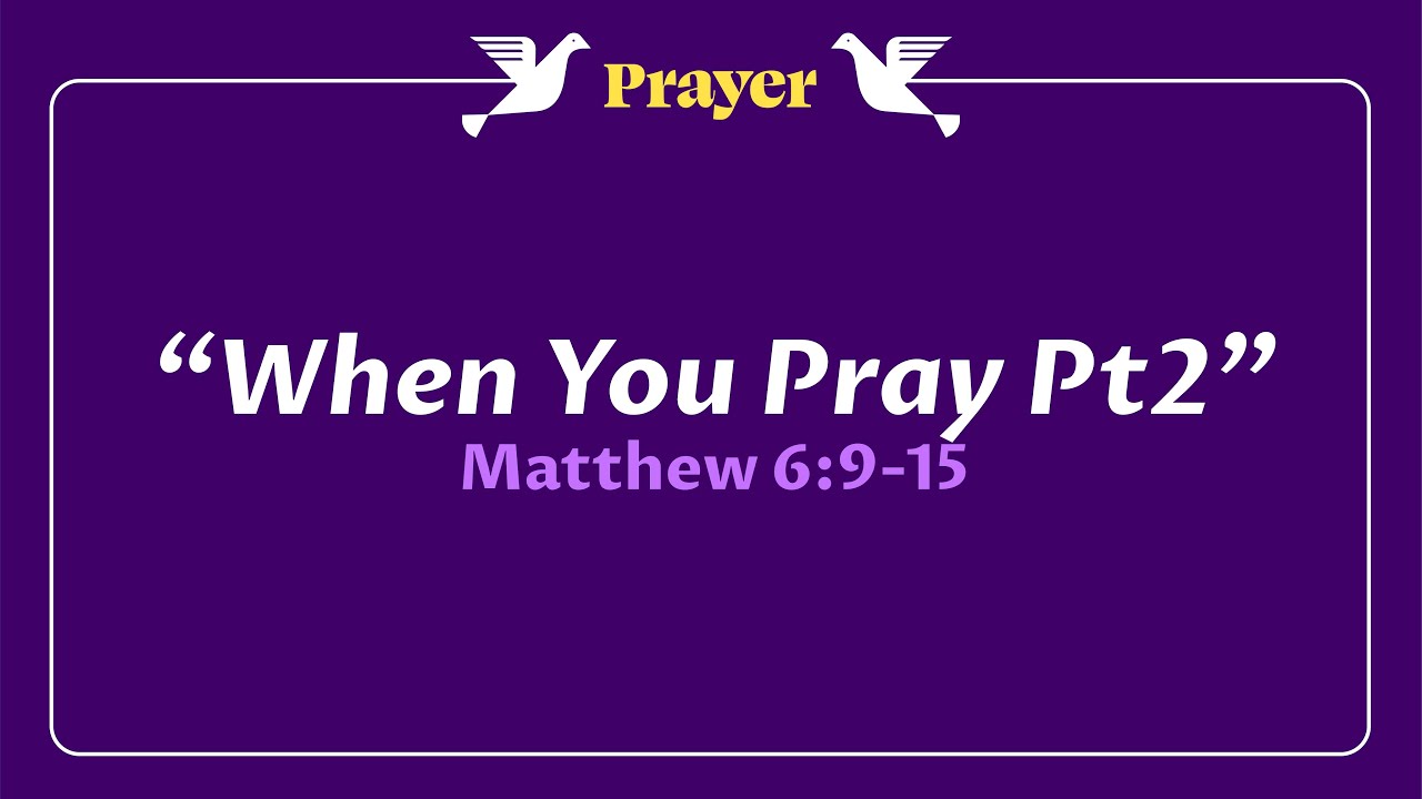 "When You Pray" PT2 - YouTube