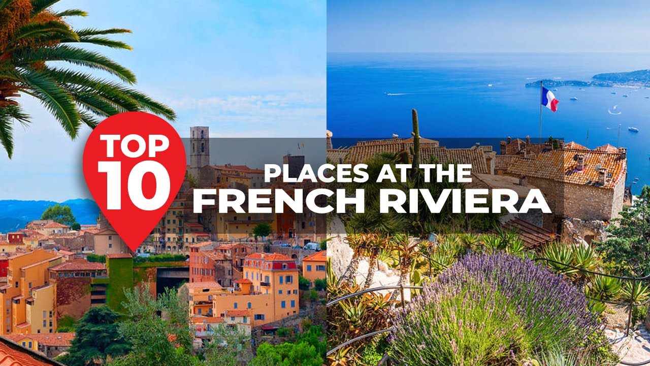 10 BEAUTIFUL Places in the French Riviera - 🇫🇷 Côte d'azur - FRANCE ...