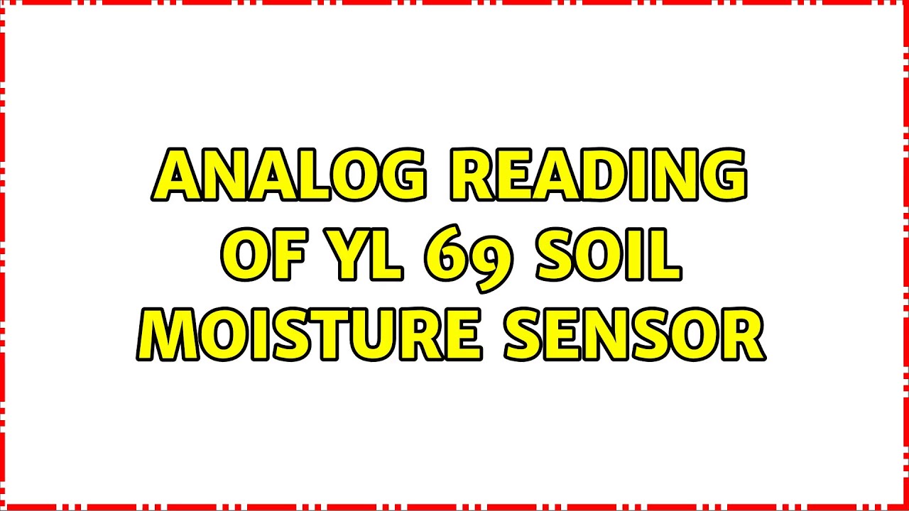 Analog Reading of YL 69 Soil Moisture Sensor - YouTube