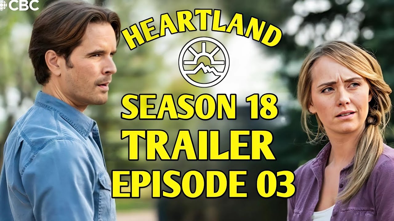Heartland Season 18 Episode 3 Trailer Bartlett Family Faces New ...