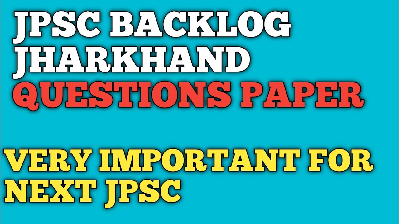 JPSC BACKLOG JHARKHAND PAPAR 2 QUESTIONS PAPER II JPSC BACKLOG PAPER 2 ...
