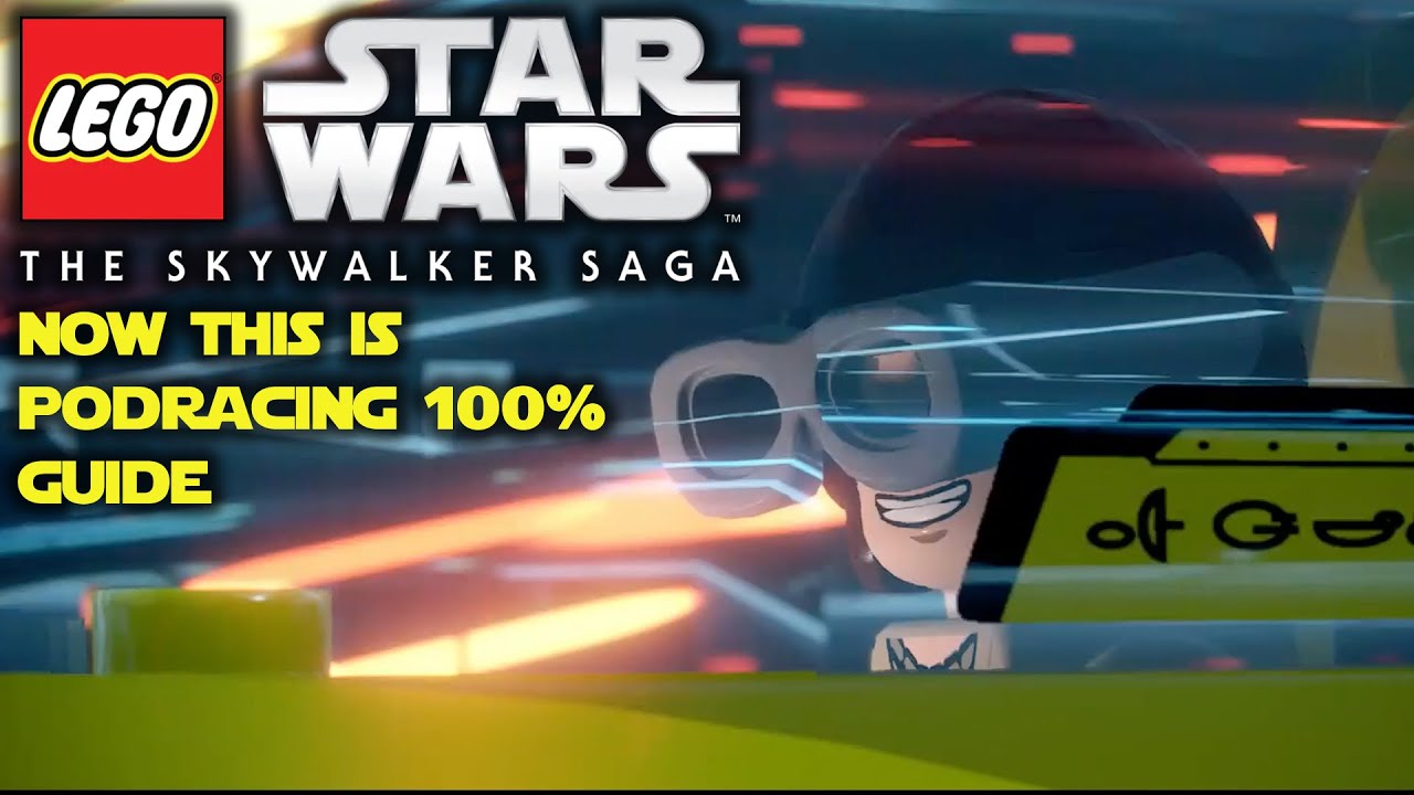 Now This Is Podracing 100% Walkthrough | LEGO Star Wars: The Skywalker ...