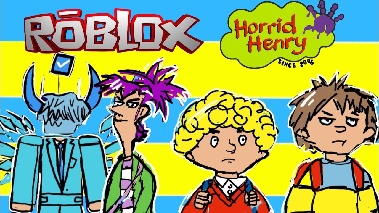 COME JOIN HORRID HENRYS ADVENTURE!! Roblox - YouTube