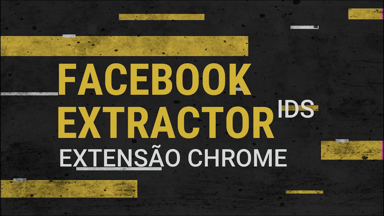Facebook Extractor Ids - Extensão Google Chrome Extrair IDs Facebook ...