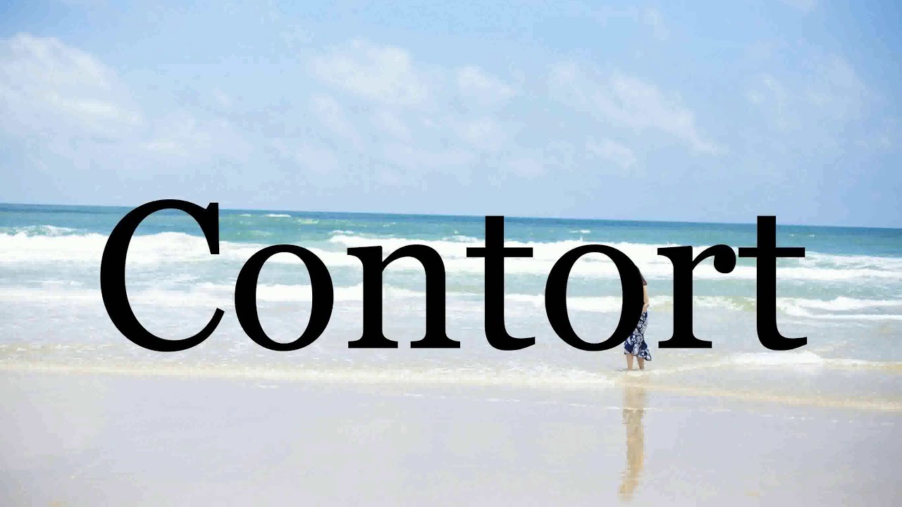 How To Pronounce Contort🌈🌈🌈🌈🌈🌈Pronunciation Of Contort - YouTube