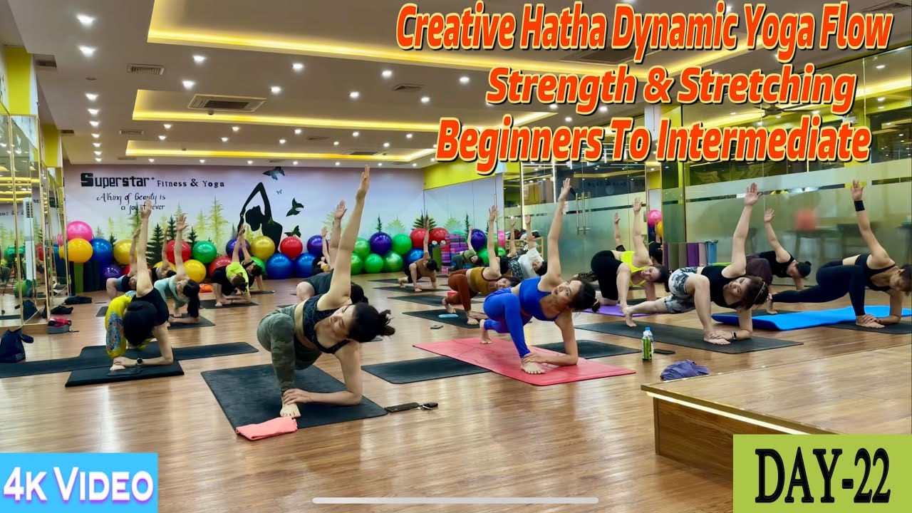 DAY-22 Creative Hatha Dynamic Yoga Flow Strength & Stretching | Master ...