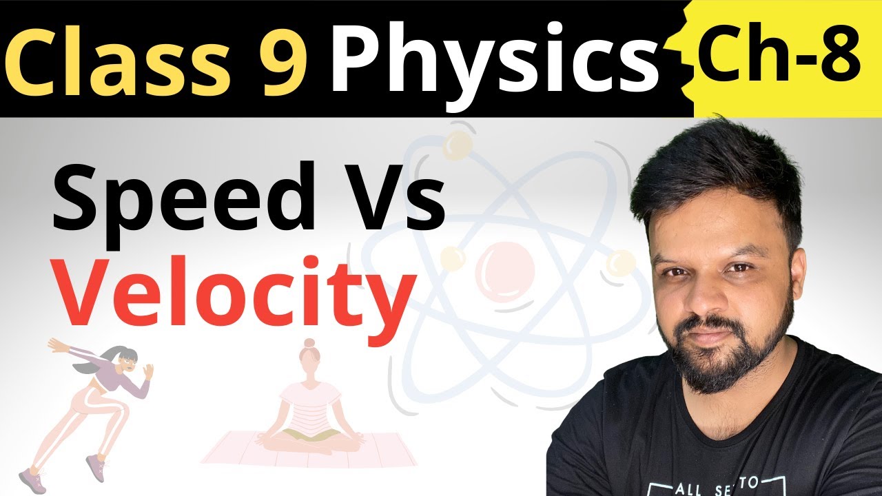 Motion - Physics | Class 9 | Speed vs Velocity - YouTube