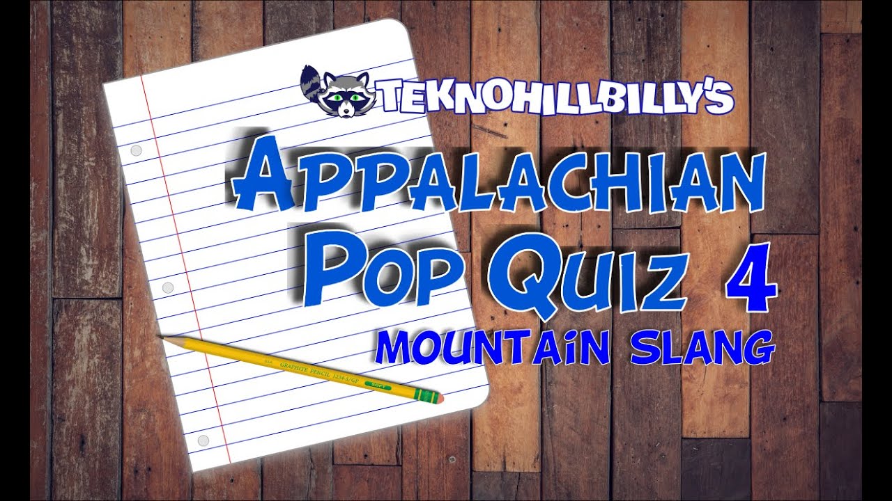 Appalachian Pop Quiz 4 -- Mountain Slang - YouTube