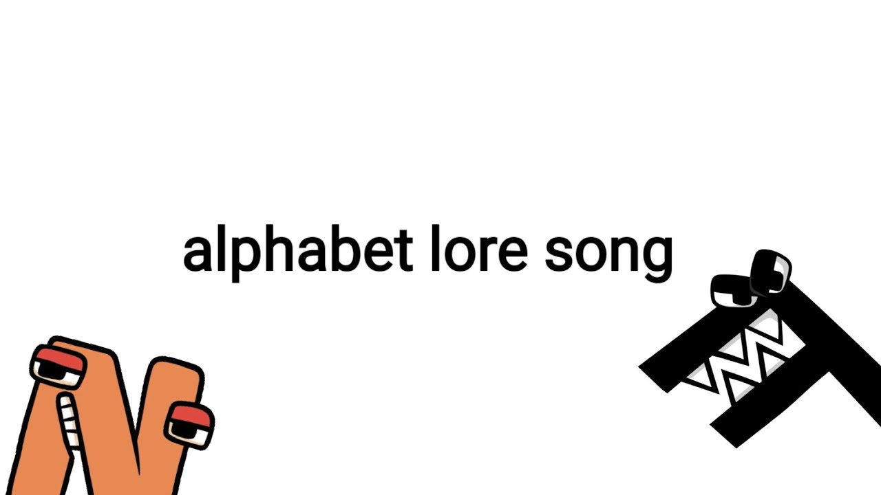 alphabet lore song - YouTube